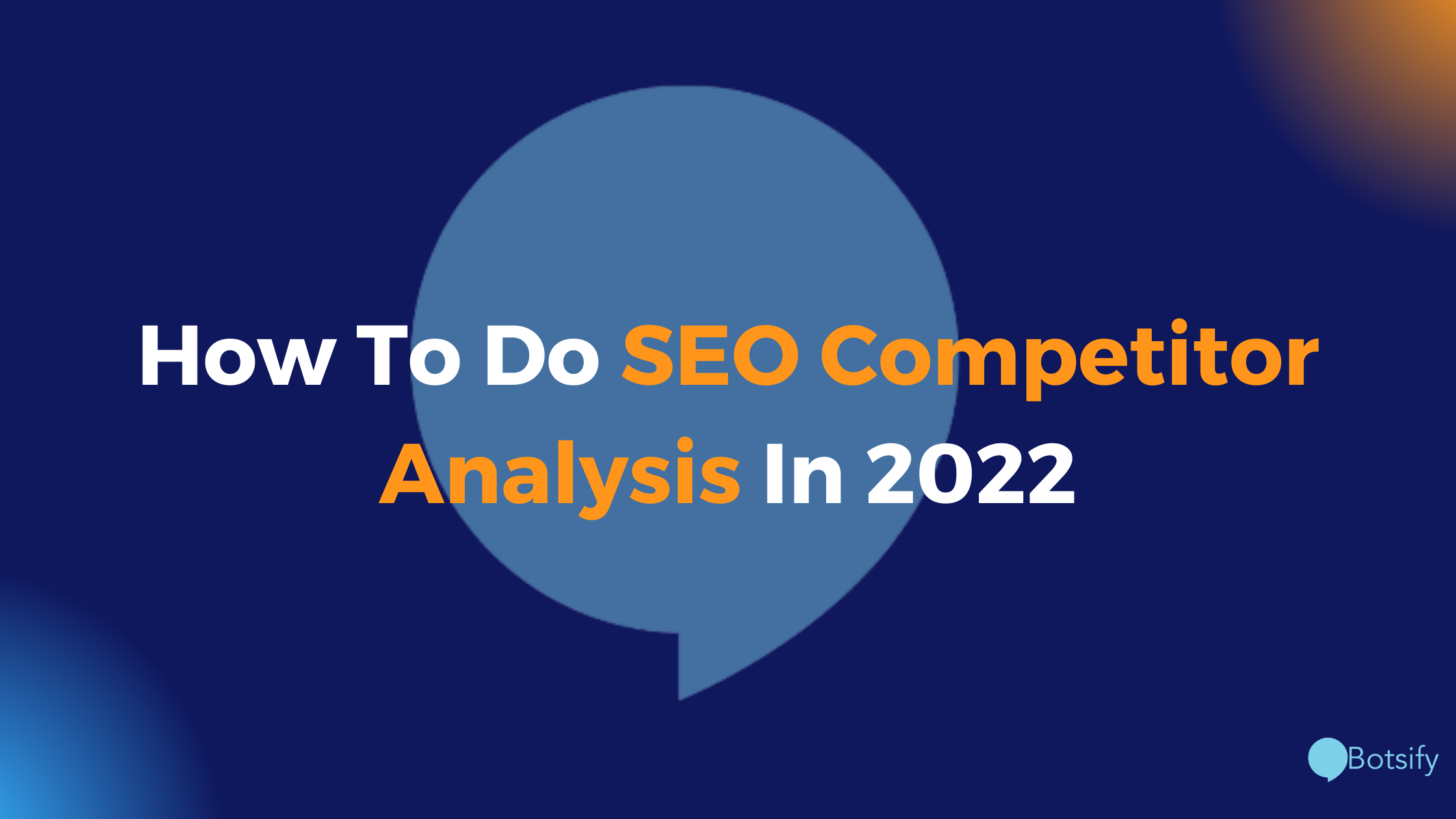 How to Perform an SEO Competitor Analysis and Why It’s Important
